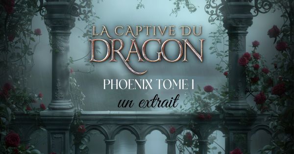 Un extrait de La captive du dragon – Mélanie Dufresne, écrivaine